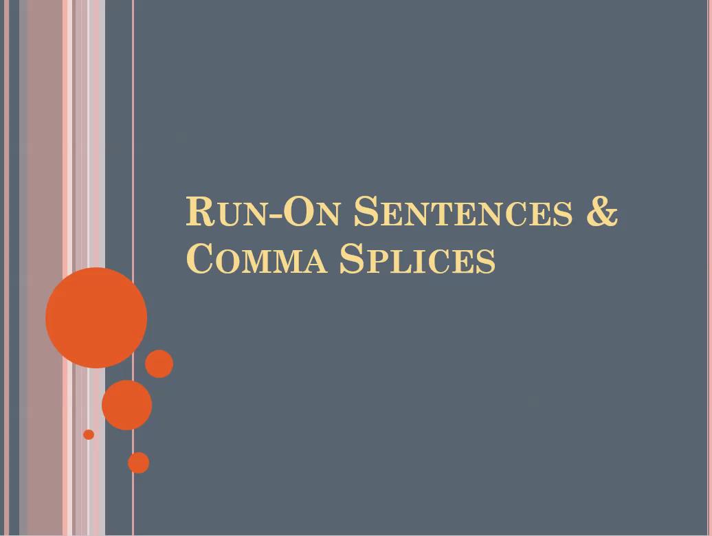 Writing Tips: Run-On Sentences and Comma Splices (CC)