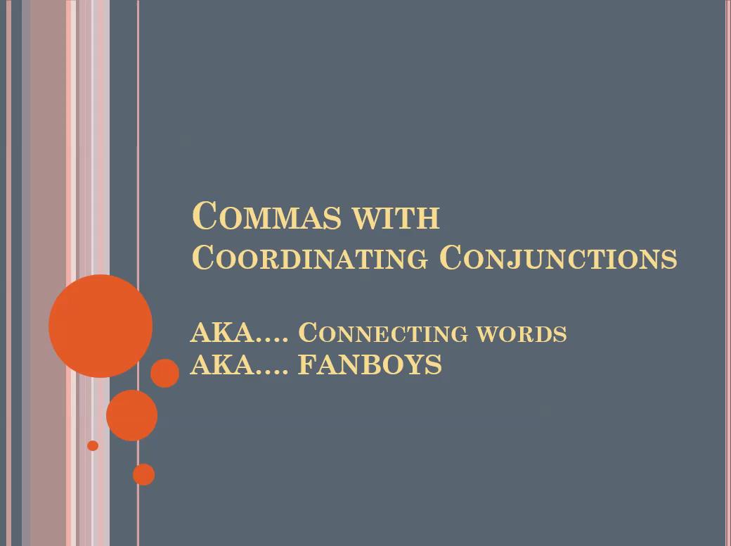 Writing Tips: Commas with Coordinating Conjunctions (CC)