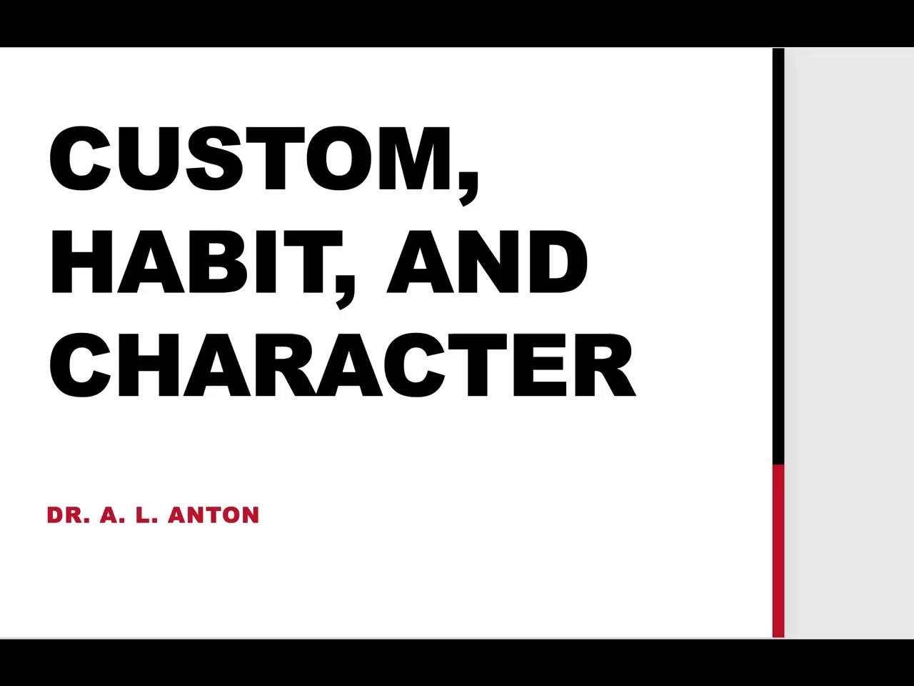 Custom, Habit, and Character